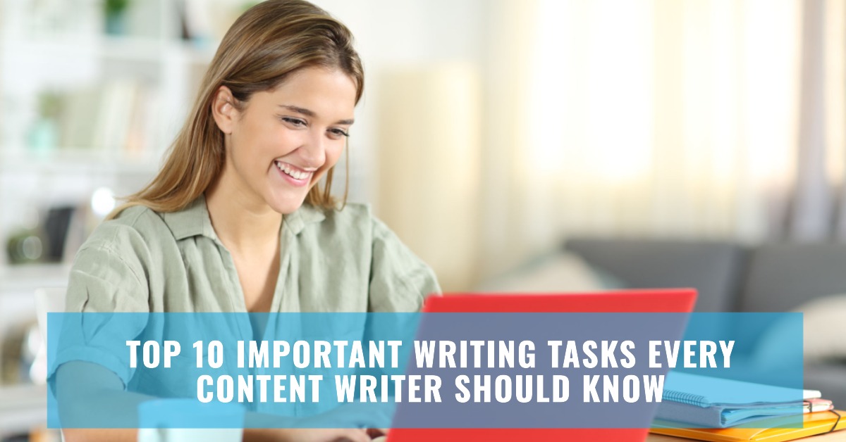 Top 10 Important Writing Tasks Every Content Writer Should Know ...