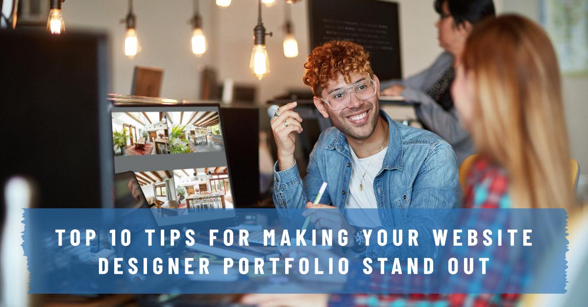 Top 10 Tips for Making Your Website Designer Portfolio Stand Out ...